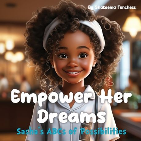 Empower Her Dreams | Funchess, Shakeema - 교보문고