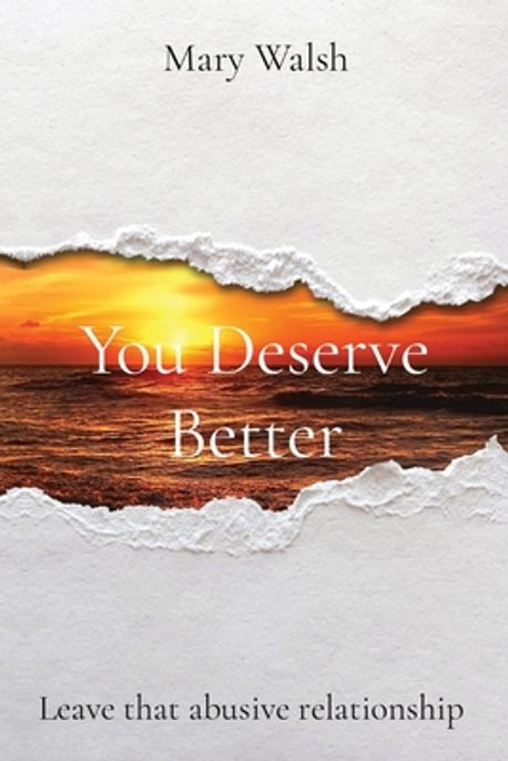 You Deserve Better | Walsh, Mary - 교보문고