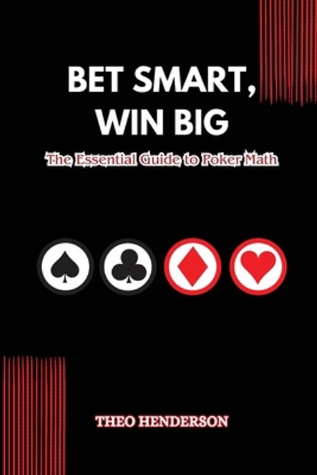 Bet Smart, Win Big | Henderson, Theo - 교보문고