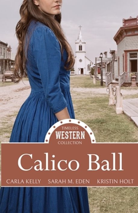 Calico Ball | Kelly, Carla - 교보문고