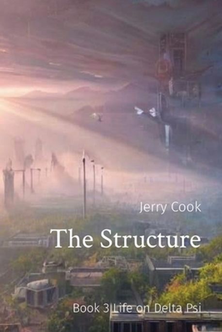 The Structure | Cook, Jerry T. - 교보문고