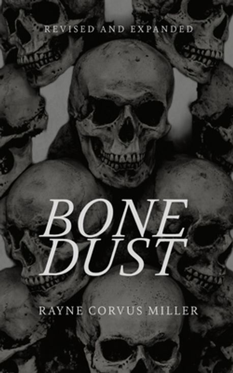 Bone Dust | Miller, Rayne Corvus - 교보문고