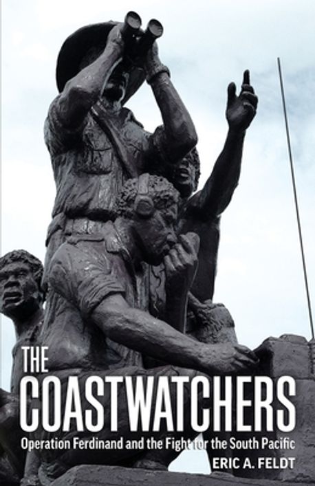 The Coastwatchers | Feldt, Eric A. - 교보문고
