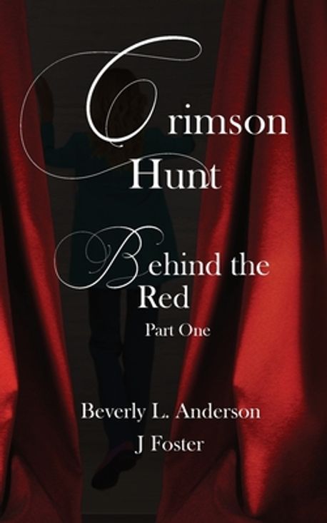 Crimson Hunt - Behind the Red Book One | Anderson, Beverly L. - 교보문고