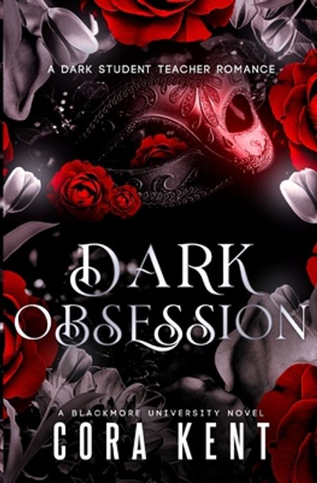 Dark Obsession | Kent, Cora - 교보문고