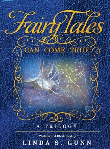 Fairy Tales Can Come True | Gunn, Linda S. - 교보문고