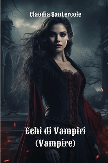 Echi di Vampiri (Vampire) | Santercole, Claudia - 교보문고