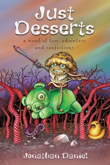 Just Desserts | Daniel, Jonathan - 교보문고