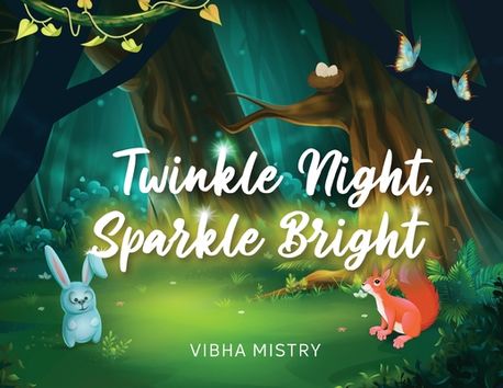 Twinkle Night, Sparkle Bright | Mistry, Vibha - 교보문고