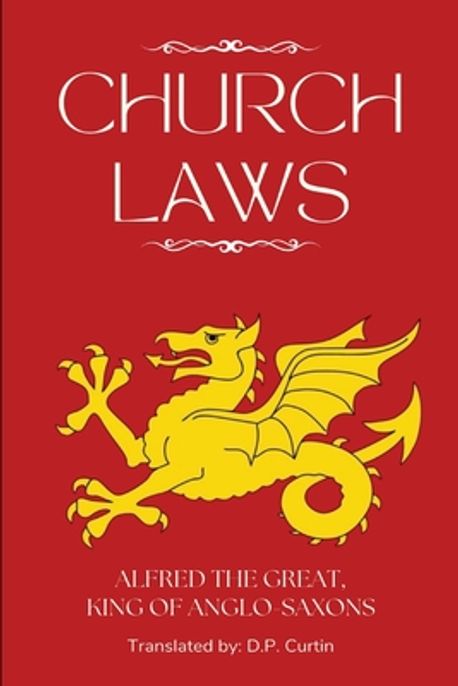 Church Laws | Alfred the Great, King Of Anglo-Saxon - 교보문고