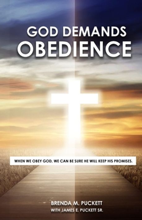 God Demands Obedience | Puckett, Brenda M. - 교보문고