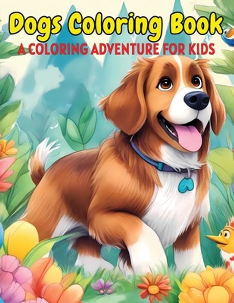 Dogs Coloring Book | Mwangi, James - 교보문고