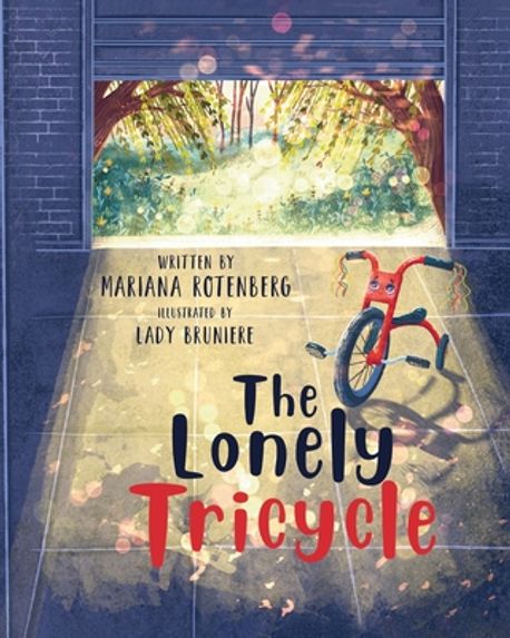 The Lonely Tricycle | Rotenberg, Mariana - 교보문고