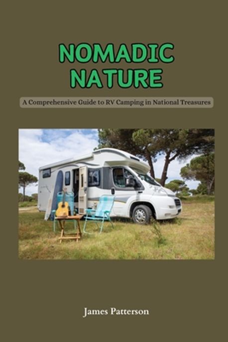 Nomadic Nature | Patterson, James - 교보문고