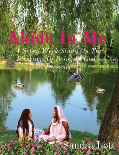 Abide In Me | Lott, Sandra - 교보문고