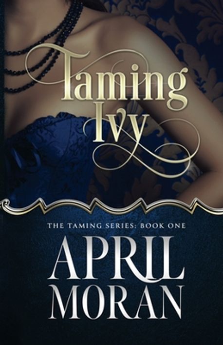 Taming Ivy | Moran, April - 교보문고