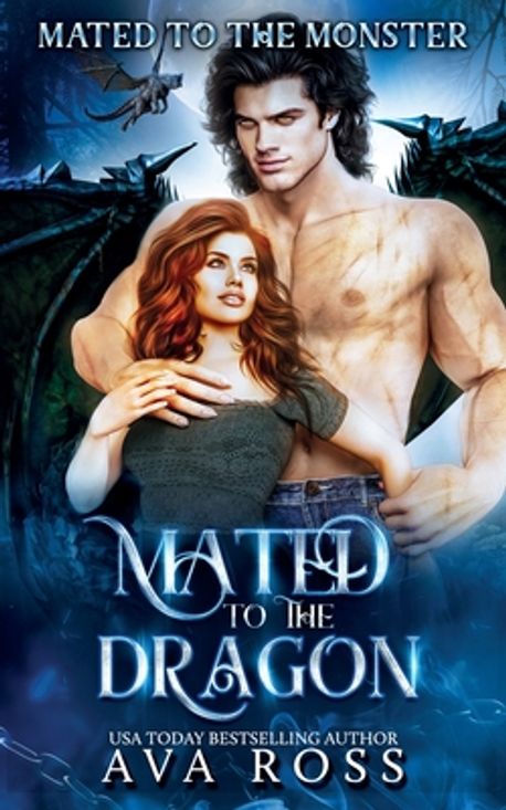 Mated to the Dragon | Ross, Ava - 교보문고