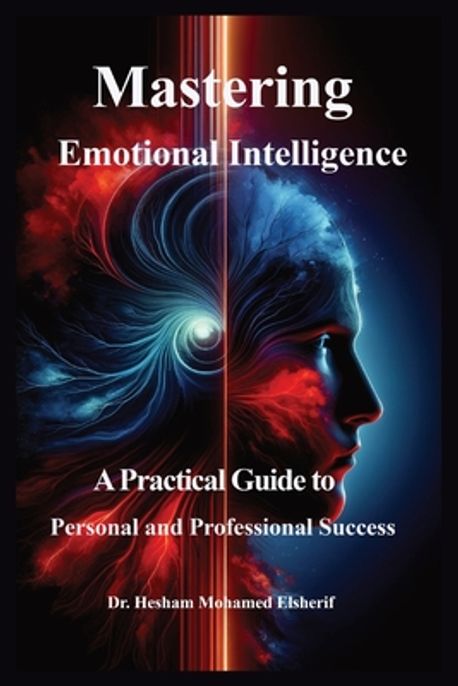 Mastering Emotional Intelligence | Elsherif, Hesham Mohamed - 교보문고