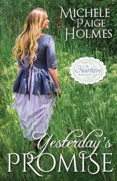 Yesterday's Promise | Holmes, Michele Paige - 교보문고