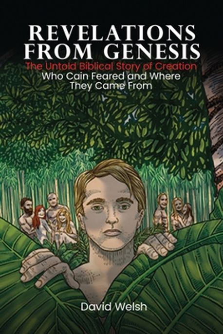 Revelations from Genesis | Welsh, David - 교보문고