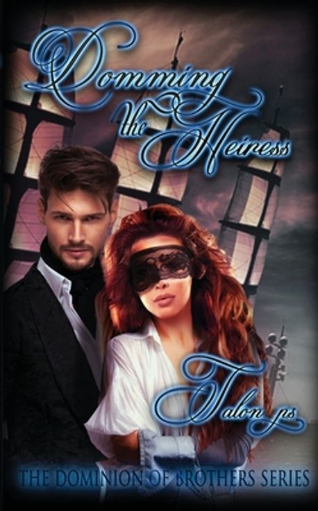 Domming the Heiress | Talon P S - 교보문고