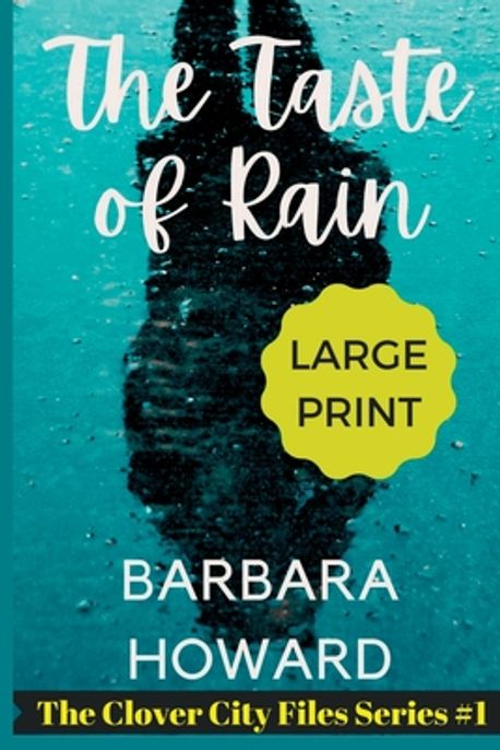 The Taste of Rain - Large Print | Howard, Barbara - 교보문고
