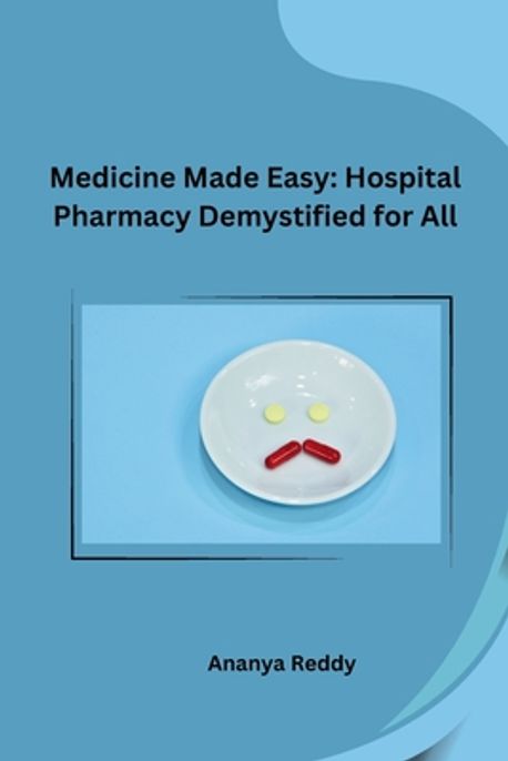 Medicine Made Easy | Ananya Reddy - 교보문고