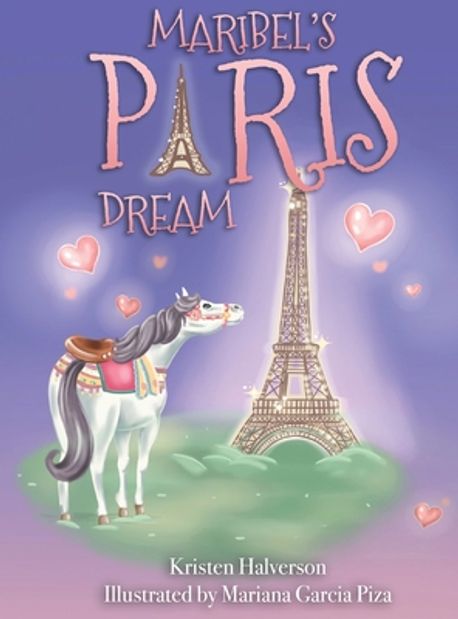 Maribel's Paris Dream | Halverson, Kristen - 교보문고