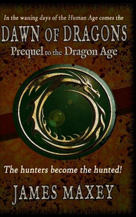 Dawn of Dragons | Maxey, James - 교보문고