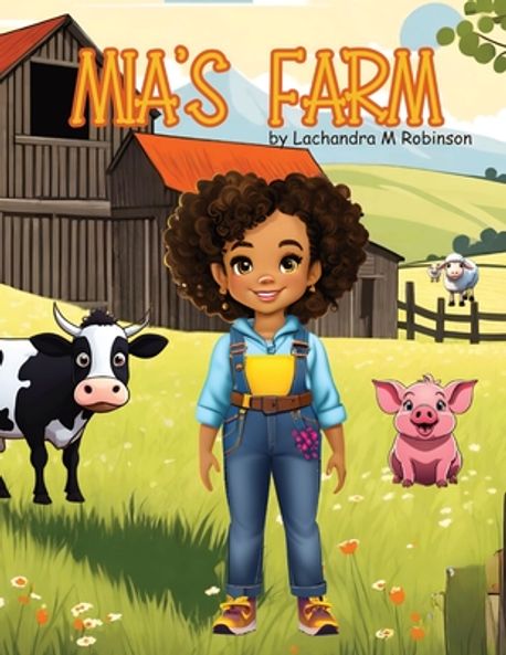 Mia's Farm | Robinson, Lachandra M. - 교보문고
