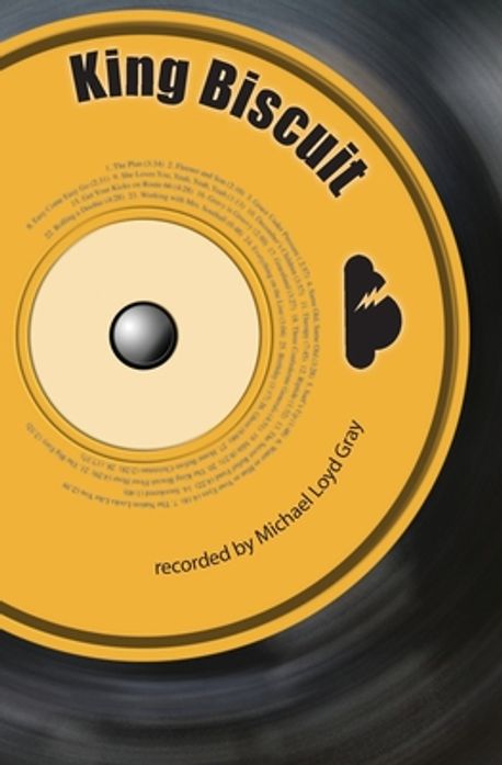 King Biscuit | Gray, Michael Loyd - 교보문고