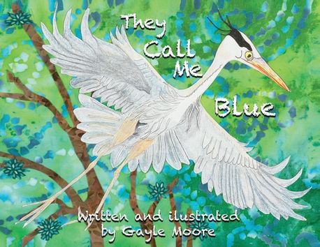 They call me blue | Moore, Gayle - 교보문고
