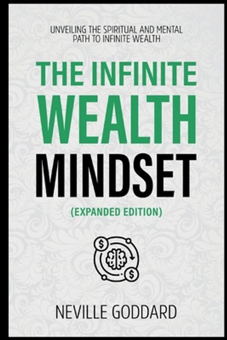 The Infinite Wealth Mindset (Extended Edition) | Neville Goddard - 교보문고