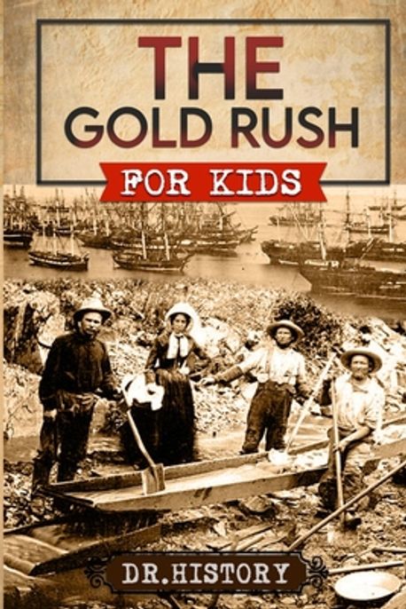 The Gold Rush | Dr History - 교보문고