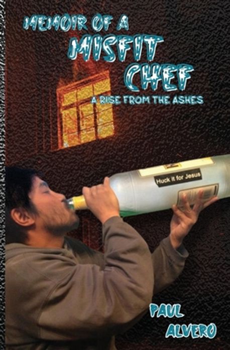 Memoir of a Misfit Chef | Alvero, Paul - 교보문고