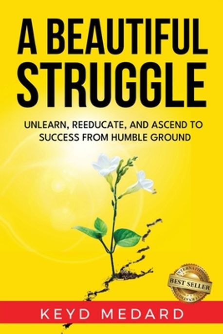 A Beautiful Struggle | Medard, Keyd - 교보문고