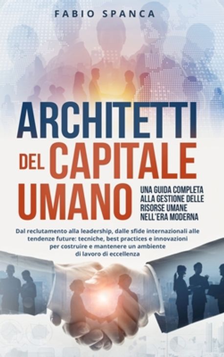 Architetti del Capitale Umano | Spanca, Fabio - 교보문고