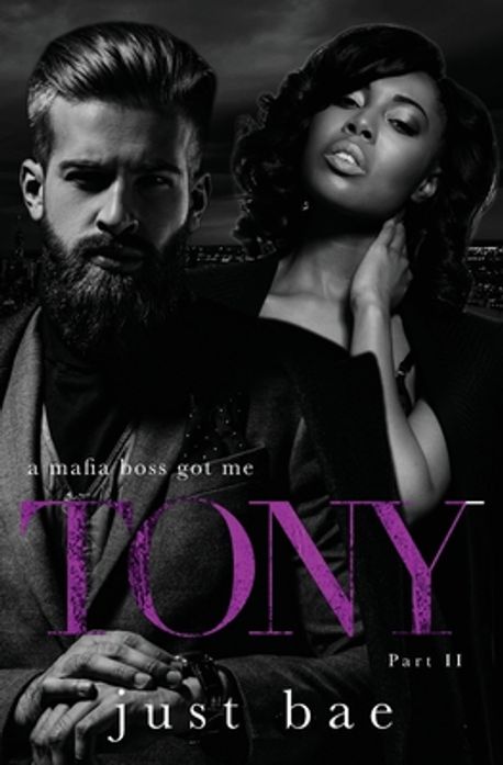 A Mafia Boss Got Me - Tony | Bae, Just - 교보문고