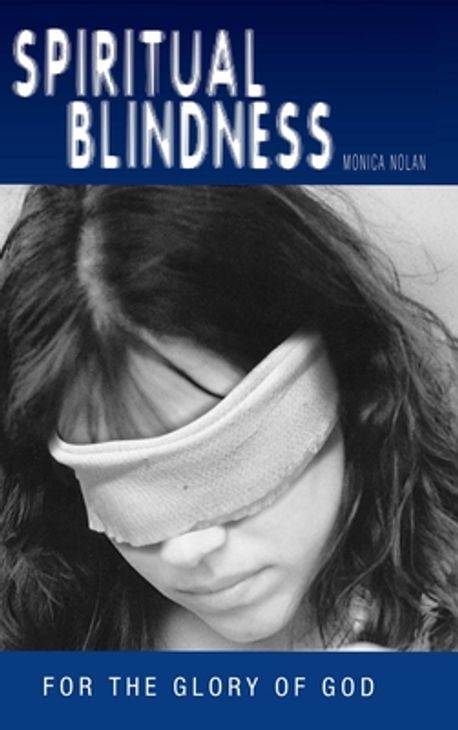 Spiritual Blindness | Nolan, Monica - 교보문고
