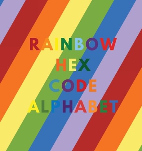 Rainbow Hex Code Alphabet | Alphabet, Colorful - 교보문고