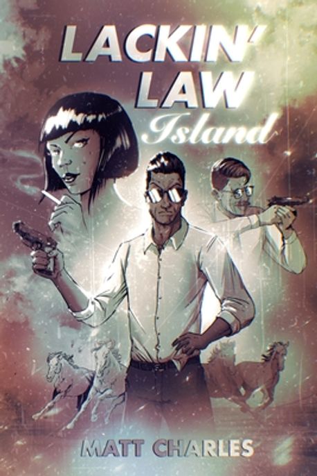 Lackin' Law Island | Charles, Matt - 교보문고