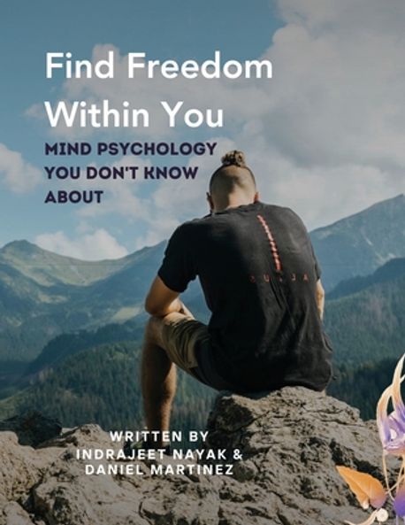 Find Freedom Within You | Nayak, Indrajeet - 교보문고