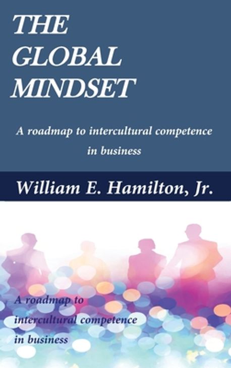 The global mindset | Hamilton, William E. - 교보문고