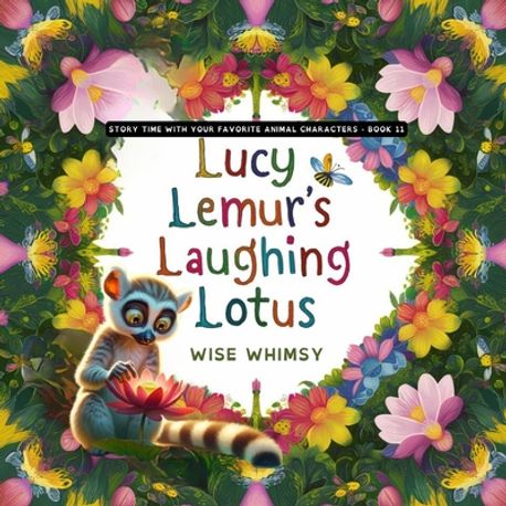Lucy Lemur's Laughing Lotus | Whimsy, Wise - 교보문고