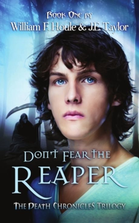 Don't Fear the Reaper | Houle, William F. - 교보문고