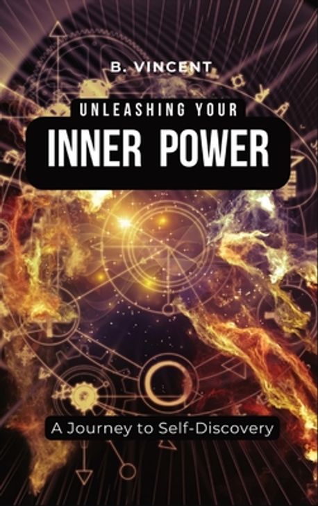Unleashing Your Inner Power | Vincent, B. - 교보문고