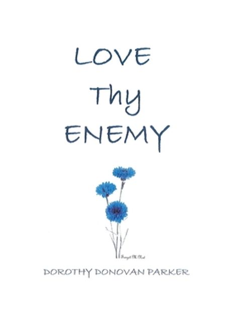 Love Thy Enemy | Parker, Dorothy - 교보문고