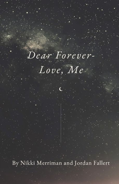 Dear Forever- Love, Me | Merriman, Nikki - 교보문고