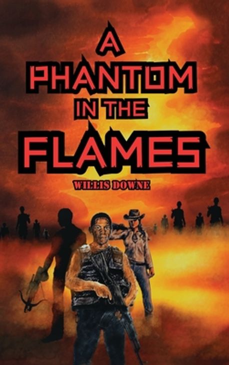 A Phantom In The Flames | Downe, Willis - 교보문고