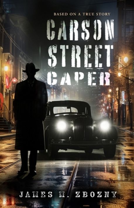Carson Street Caper | Zbozny, James M. - 교보문고
